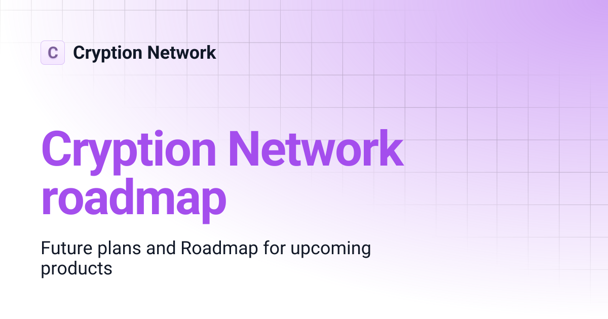 Cryption Network roadmap | Cryption Network