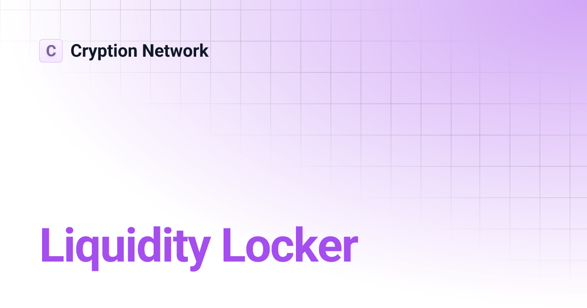 Liquidity Locker | Cryption Network
